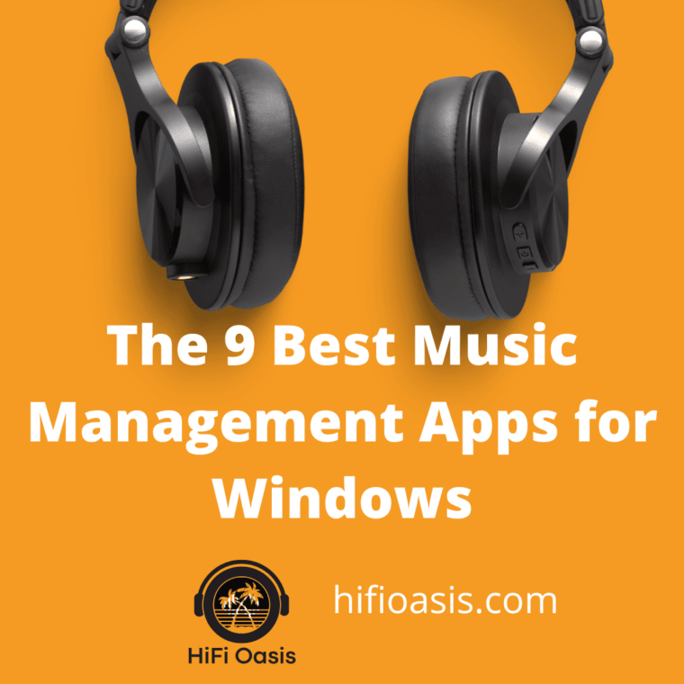 The 9 Best Music Management Apps for Windows - HiFi Oasis
